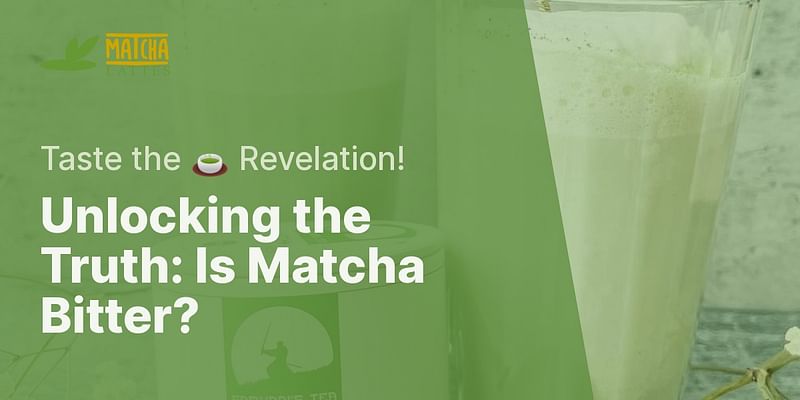 Does matcha taste bitter? Does matcha taste bitter?
